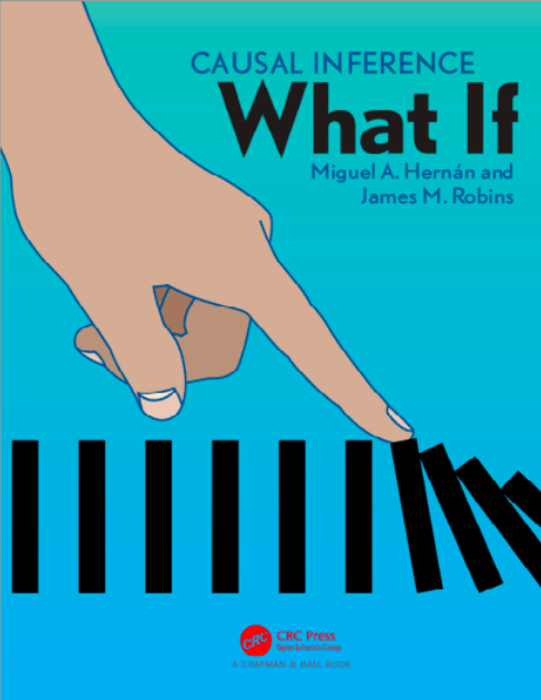 因果推断领域新书（附PDF）：Causal Inference: What If_models