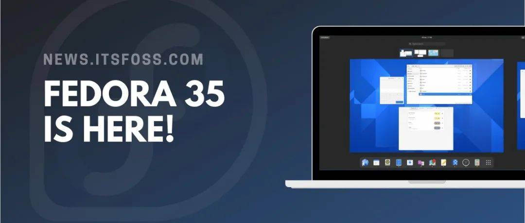 Fedora 35 登场：带来了 GNOME 41 和一个新的 KDE 变体 | Linux 中国_linux
