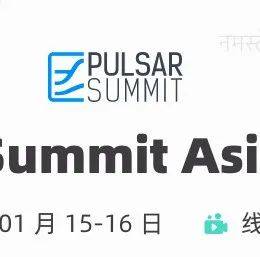 Pulsar Summit Asia 2021 重磅来袭！_Apache_大会_社区