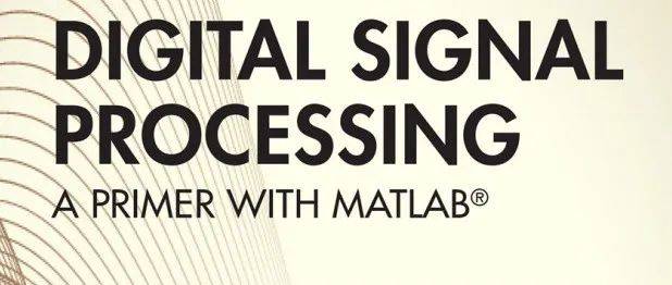 【新年分享】基于Matlab的数字信号处理_Primer_Signal_Digital