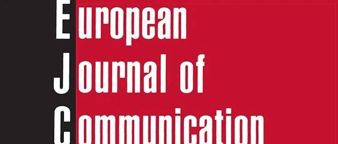 【出版】European Journal of Communication：2022年第3期_信箱_cn_Journal