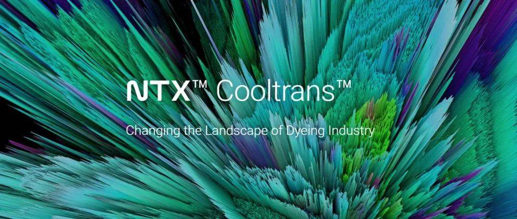NTX集团完成近2亿美元新融资！Cooltrans冷转移印染技术为纺织供应链将带来哪些变化？_全球_环节_资本