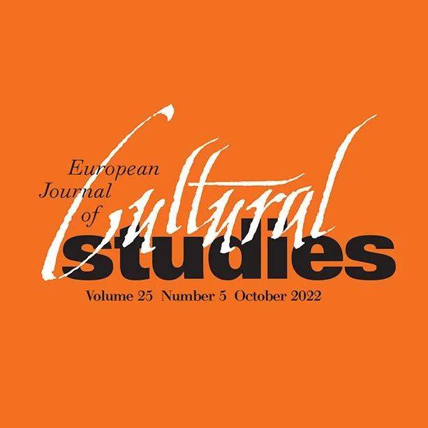 【出版】European Journal of Cultural Studies：2022年第5期_信箱_cn_Journal