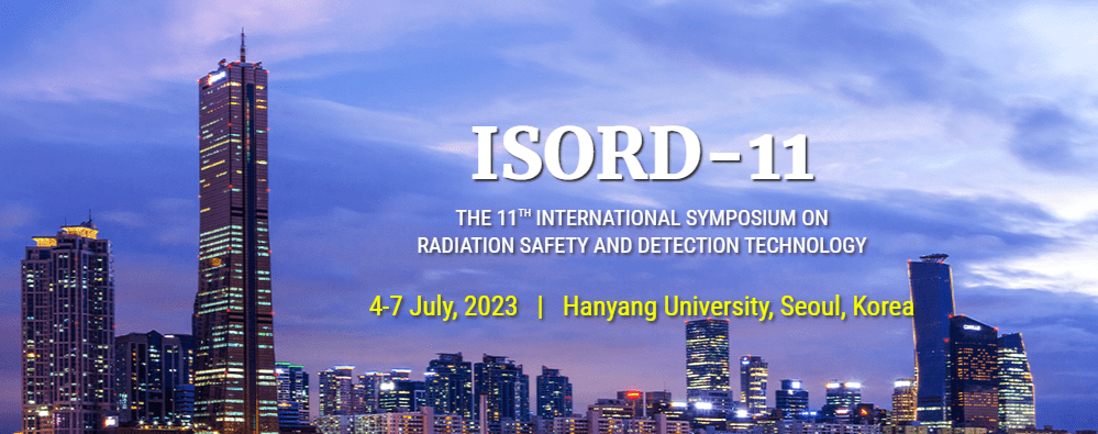 国际会议 | 第十一届国际辐射安全与探测技术研讨会（ISORD-11）会议征文现已启动_中心_科技_海报